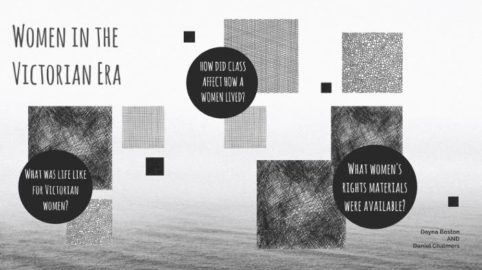 What was Life Like for Victorian Women? by Dayna Boston on Prezi