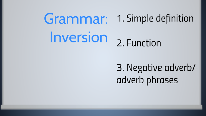 Grammar: Inversion by ian lam on Prezi