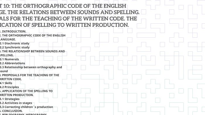UNIT 10: THE ORTHOGRAPHIC CODE OF THE ENGLISH LANGUAGE. THE by ivan ...