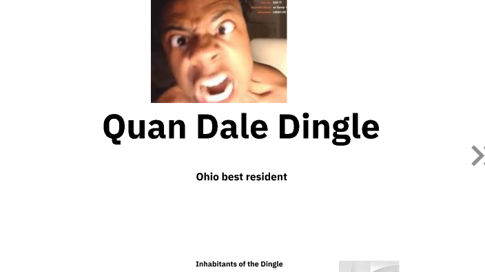 Quan dale dingle by Isaiah McCracken on Prezi