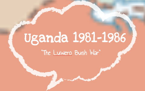 Uganda: The Luwero War by Kasey Ineza