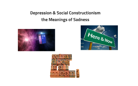 Social construction and depression by Self Group on Prezi