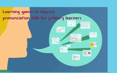 Learning games to improve pronunciation skills for primary learners by ...