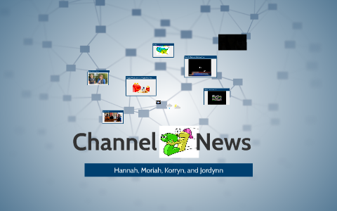 Channel 27 news by Dana Livezey on Prezi
