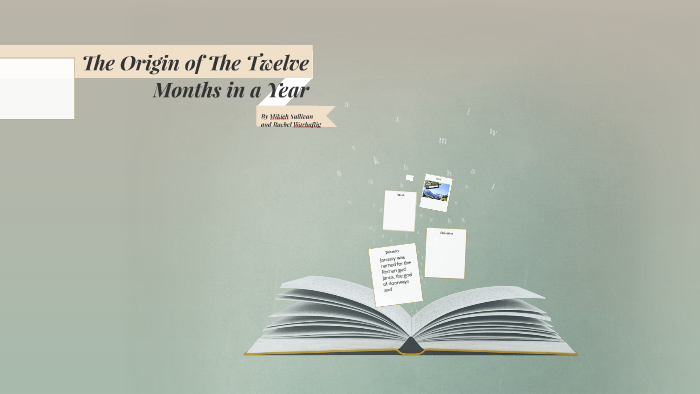 The Origin of The Twelve Months in a Year by Rachel Warhaftig on Prezi