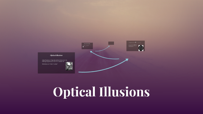 Optical illusions by Chloe McComb on Prezi