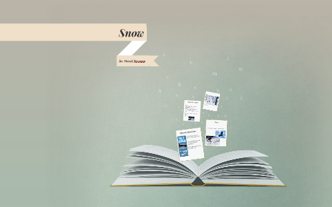 Snow by: David Berman by Taylor M on Prezi