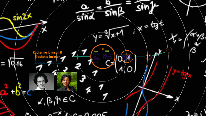 Katherine Johnson & Trachette Jackson by Jada Harvey on Prezi