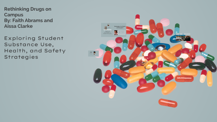 Rethinking Drugs on Campus by Faith Abrams on Prezi