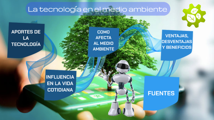 La tecnología en el medio ambiente by Máxima Franca Catenaccio Andino ...