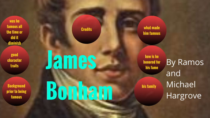 James Bonham by Nathen Ramos on Prezi