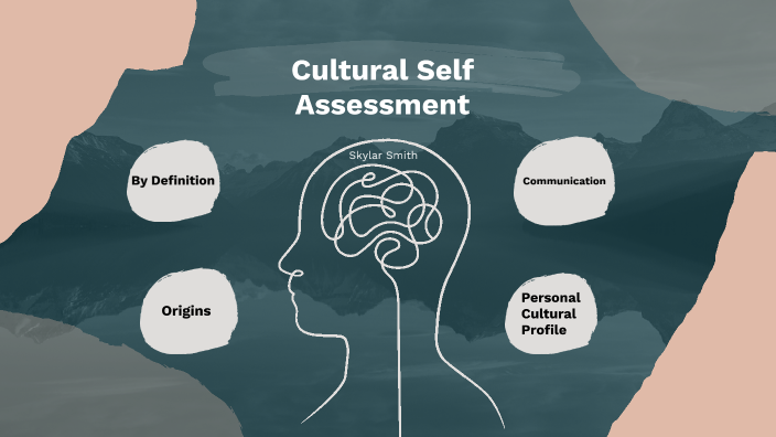 Cultural Self Assessment by Skylar Smith on Prezi