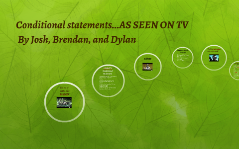 Conditional statements...AS SEEN ON TV by josh berryhill on Prezi