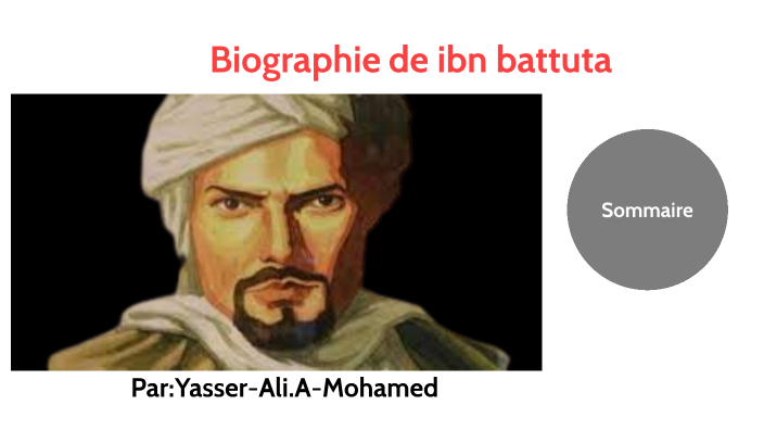 Biographie de Ibn batota by yaaser kairouani on Prezi