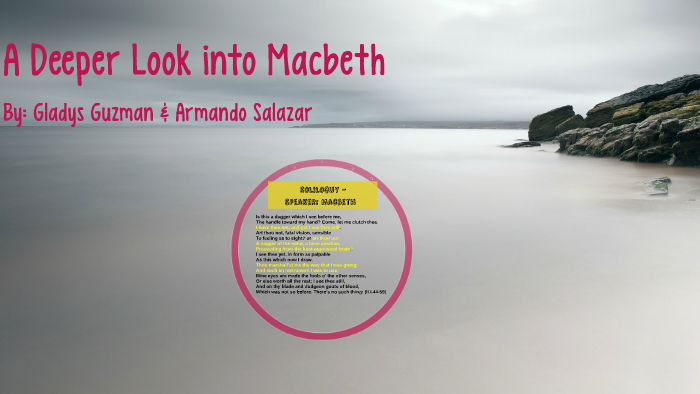 Macbeth Monologues Soliloquies By Gladys Guzman On Prezi