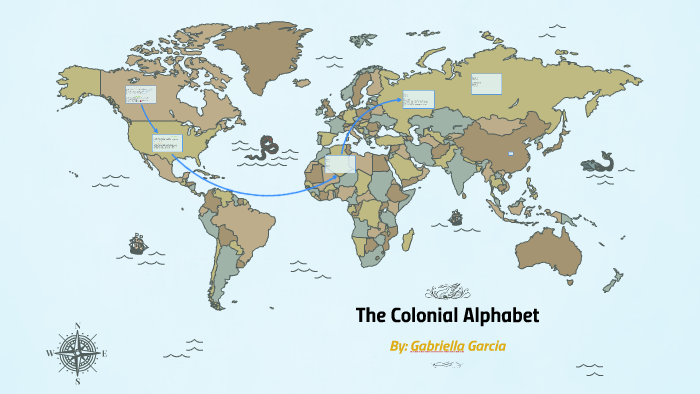 The Colonial Alphabet by lauren zoehrer on Prezi