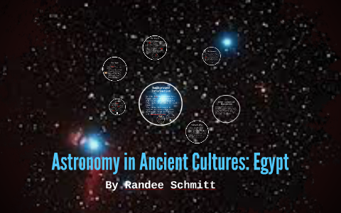 Astronomy in Ancient Cultures: Egypt by randee schmitt on Prezi