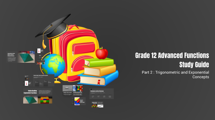 Grade 12 Advanced Functions Study Guide by zachary pereira on Prezi