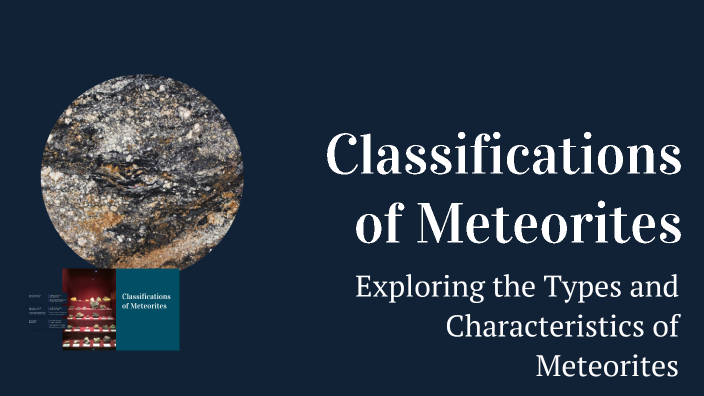 Classifications of Meteorites by Christine Angelle Adriatico on Prezi