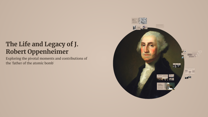 The Life and Legacy of J. Robert Oppenheimer by Tuğra on Prezi