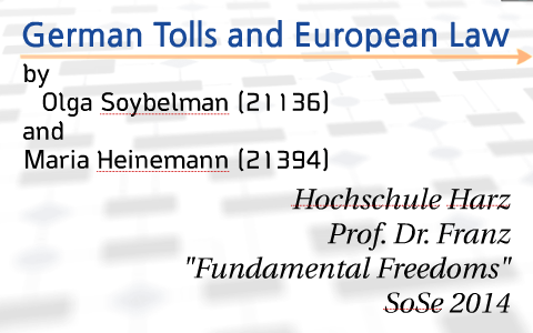 German Tolls and European Law by Maria Heinemann on Prezi