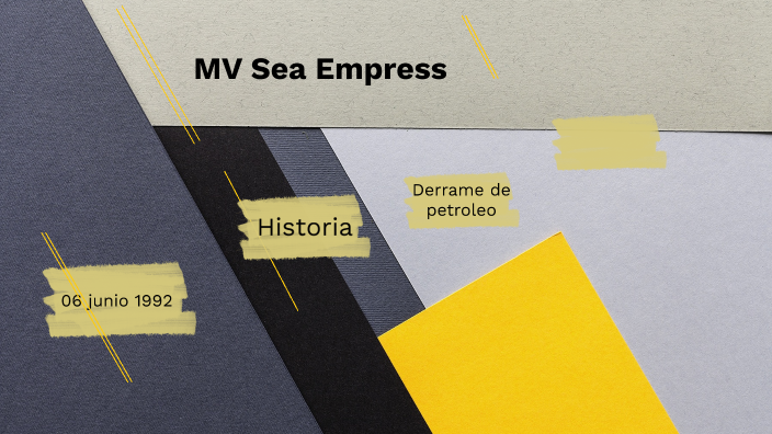 the sea empress by on Prezi