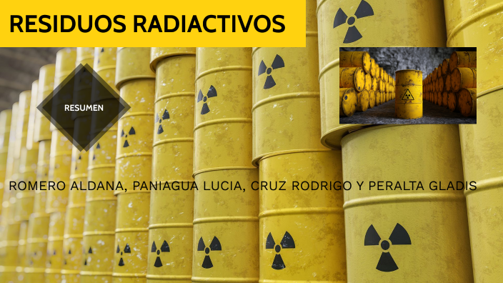 RES Residuos radiactivos by Aldana♡ romero c: on Prezi