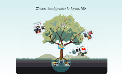 Khmer Immigrants in Lynn, MA by Conor Krupke on Prezi
