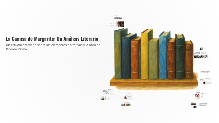 La Camisa de Margarita: Un Análisis Literario by Jessica mamani on Prezi
