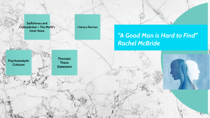 "A Good Man is Hard to Find" Literary Analysis by Rachel McBride on Prezi
