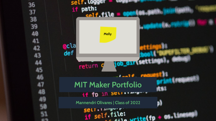 Mannendri Olivares | MIT Maker Portfolio by Mannendri Olivares on Prezi