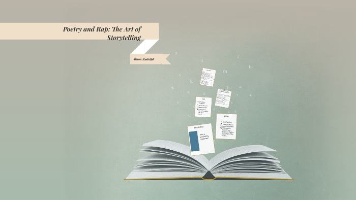 Poetry and Rap: The Art of Storytelling by Alison Rudolph on Prezi