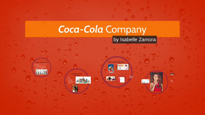 Coca Cola Company by Isabelle Zamora on Prezi