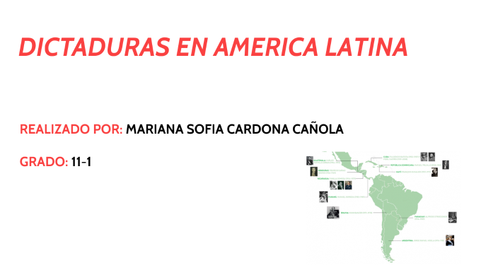 dictaduras en America Latina by Johana Murillo on Prezi