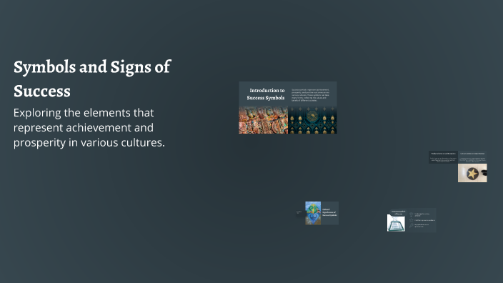 Symbols and Signs of Success by zane roze on Prezi