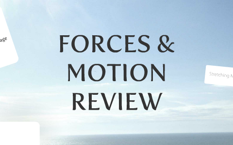 Forces and Motion review by Simon Dow on Prezi