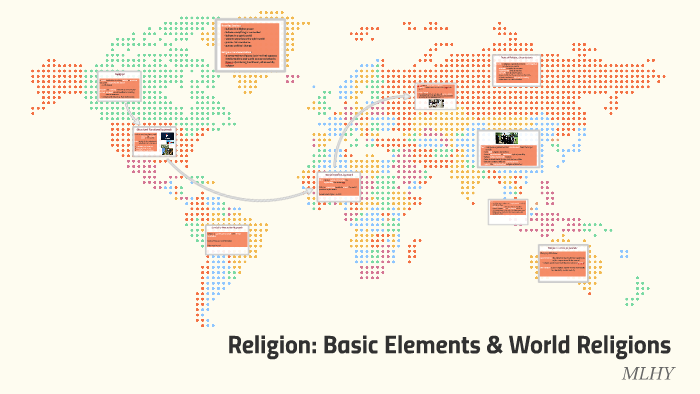 Religion: Basic Elements & World Religions by Michelle Low on Prezi