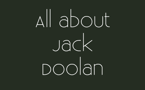 Jack Doolan by Brooke Singleton on Prezi