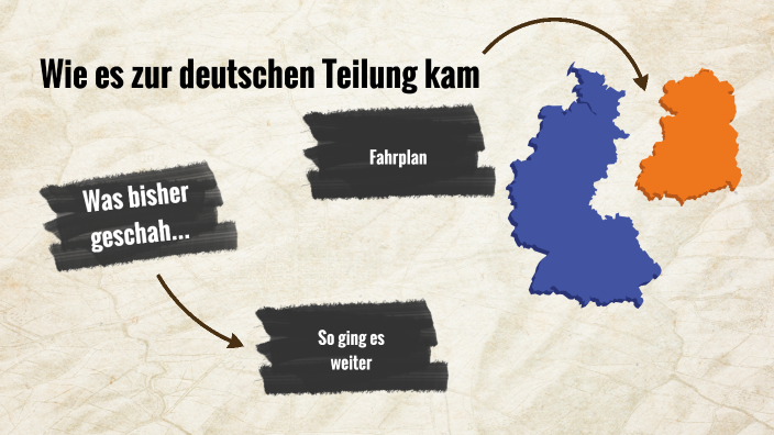 Wie es zur deutschen Teilung kam by Elisa Ruden on Prezi