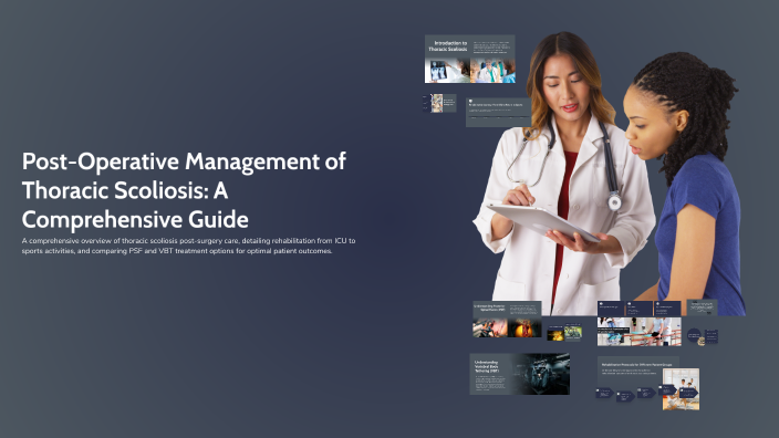 Post-Operative Management of Thoracic Scoliosis: A Comprehensive Guide ...