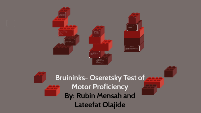 Bruininks- Oseretsky Test of Motor Proficiency by Lateefat Olajide on Prezi