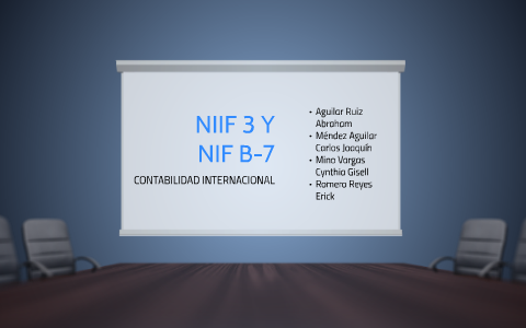 NIIF 3 Y NIF B7 by Gizz Mino on Prezi