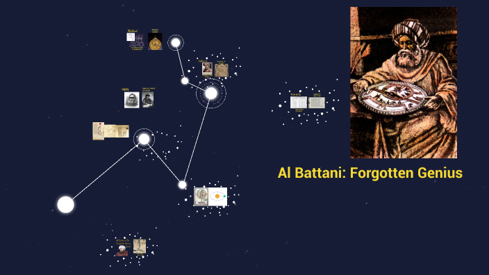 Al Battani: Forgotten Genius by JM - 08ID 783069 The Woodlands SS on Prezi