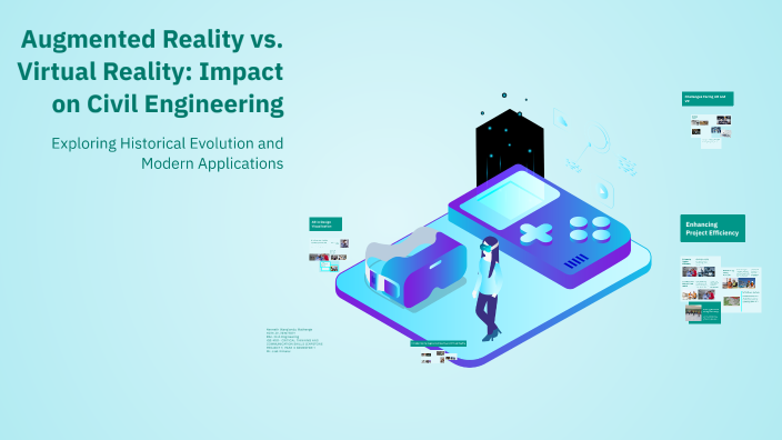 Augmented Reality vs. Virtual Reality: Impact on Civil Engineering by ...