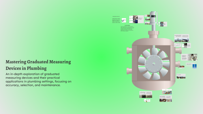 Mastering Graduated Measuring Devices in Plumbing by Denver Harvey on Prezi