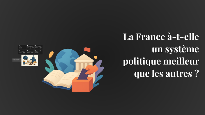 La France à-t-elle un système politique meilleur que les autres ? by ...