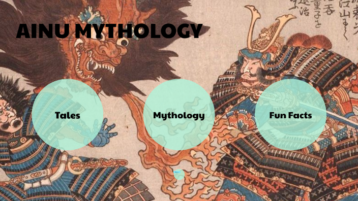 ainu mythology by James Wuniverse on Prezi