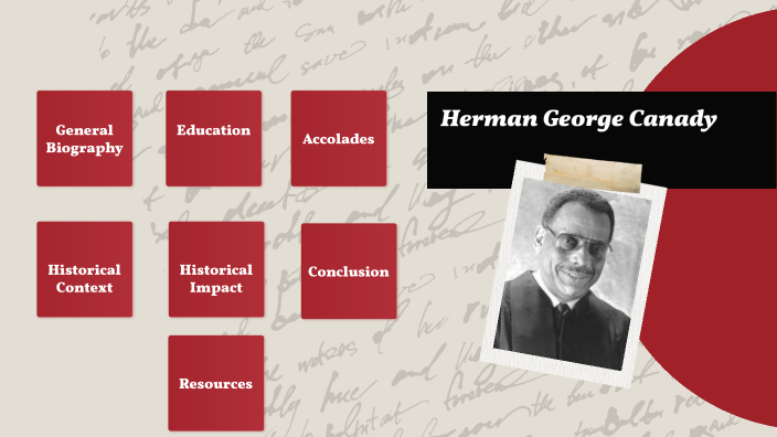 Herman George Canady by Osakwe Ajogbor on Prezi