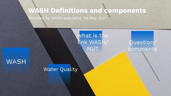WASH general definition and main component by Najibullah NOORI on Prezi