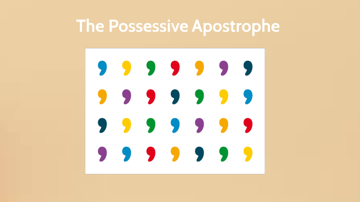 The Possessive Apostrophe by Chloe Rothwell on Prezi